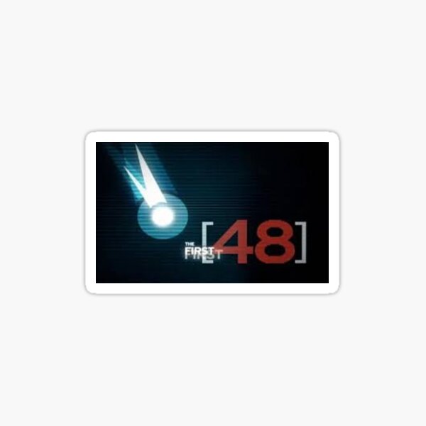 "The First 48" Sticker for Sale by officalimelight | Redbubble