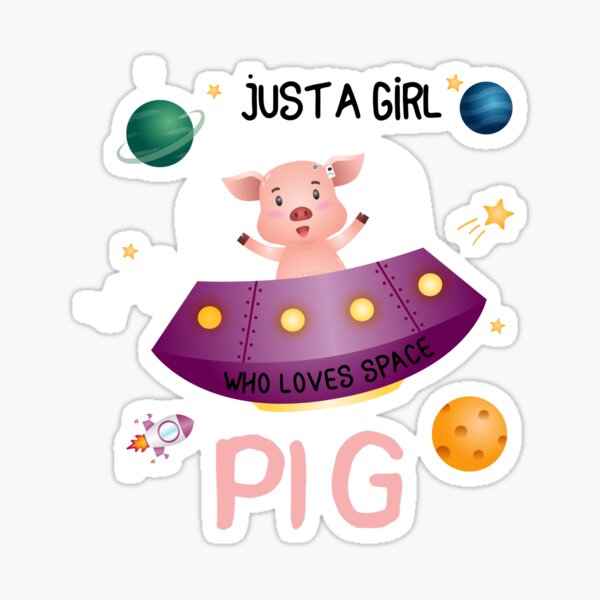 "Just a Girl who Loves Space Pig, Cyber Pig" Sticker for Sale by ...
