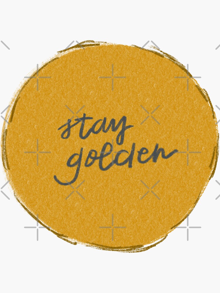 "stay golden" Sticker for Sale by meeemsie | Redbubble