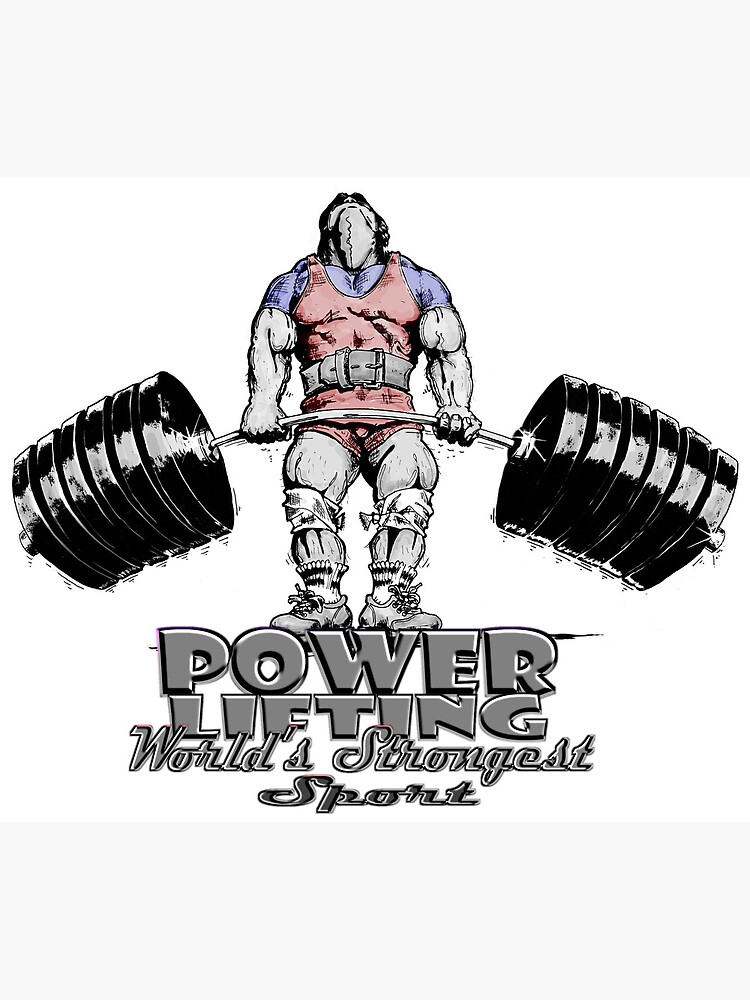 "POWERLIFTING WORLD'S STRONGEST SPORT" Art Print by HawaiianJoeLLC ...