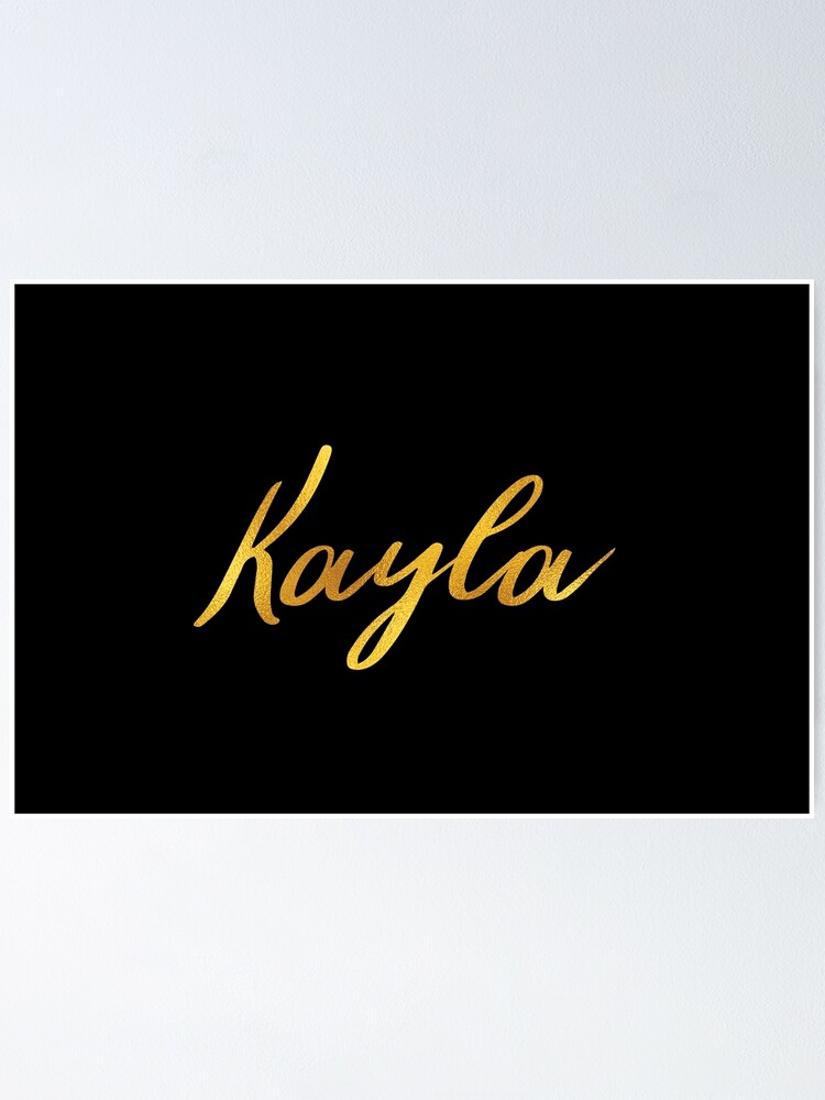 "Kayla Name Hand Schriftzug in Faux Gold Buchstaben" Poster von ...