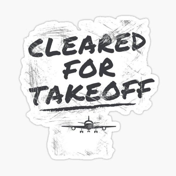 "Airplane Cleared for Takeoff" Sticker for Sale by jetmike | Redbubble