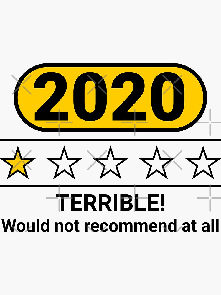 "2020 Terrible 1 Star Rating Review" Sticker for Sale by mrhighsky ...