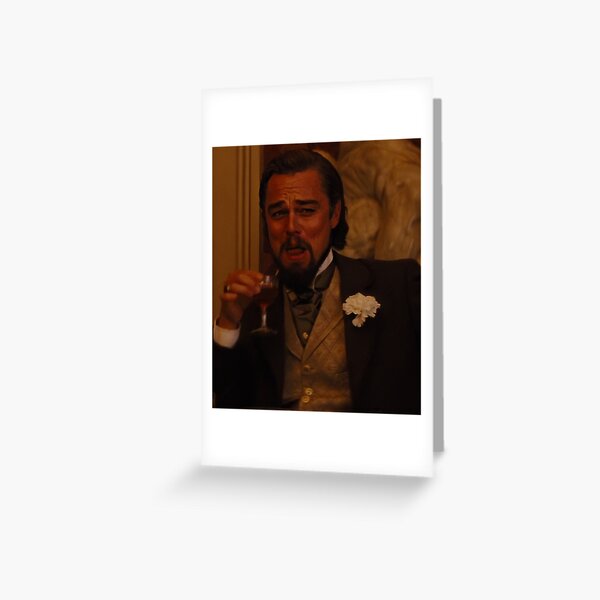 "Leonardo DiCaprio Calvin Candie meme" Greeting Card for Sale by ...