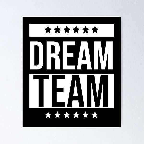 "dream team dream team" Poster by Catcrea | Redbubble