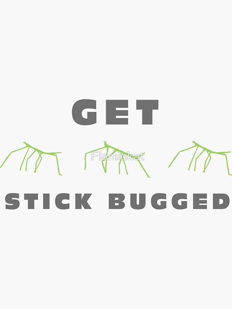 "Get Stick Bugged LOL Meme Stickbugged Black background" Sticker for ...