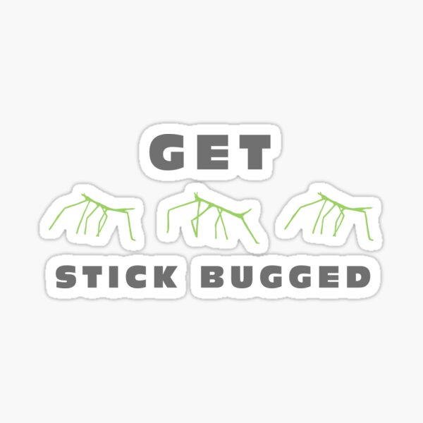 Get Stick Bugged Lol Meme Stickbugged Black Background Sticker For