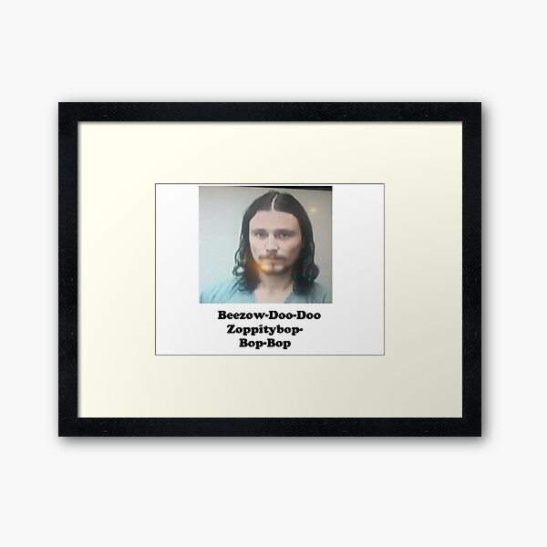"Beezow-Doo-Doo-Zoppitybop-Bop-Bop" Framed Art Print for Sale by ...