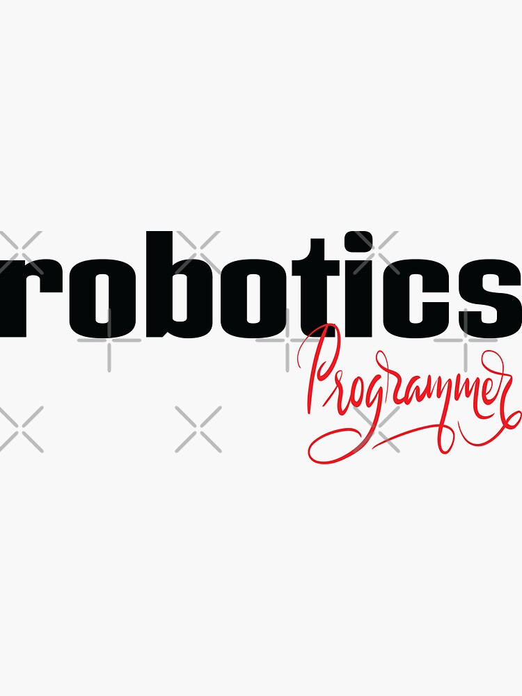 "Robotics Programmer " Sticker for Sale by ProjectX23 | Redbubble