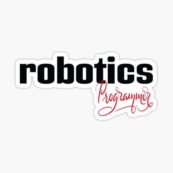 "Robotics Programmer " Sticker for Sale by ProjectX23 | Redbubble