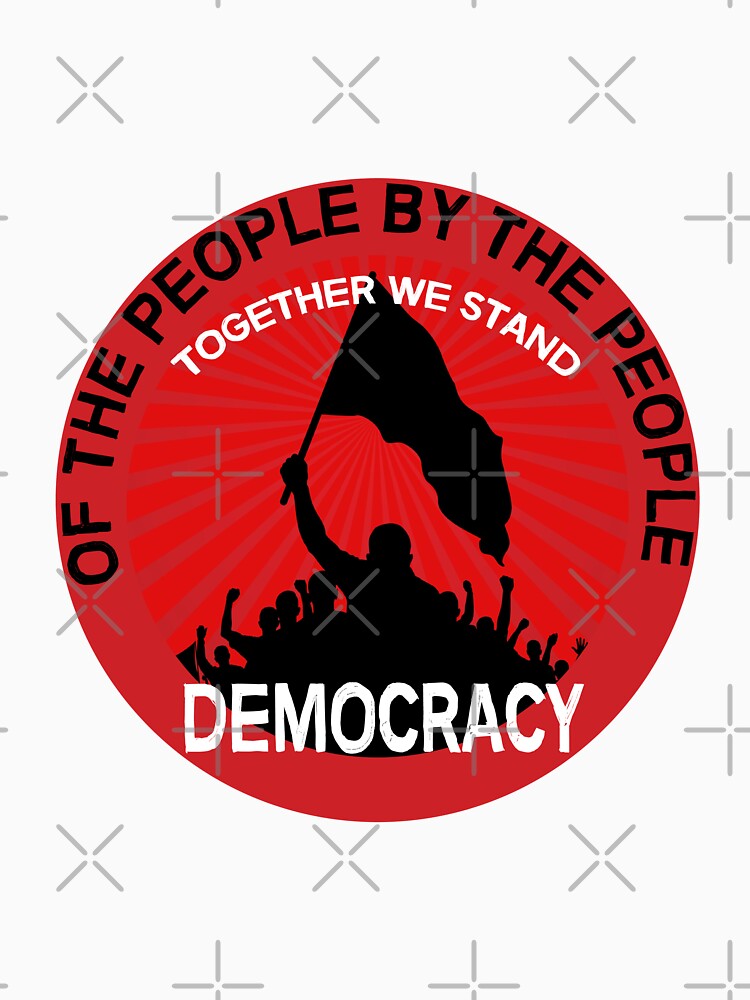 "Democracy t shirt - Democracy Stickers - World Democracy - Democratic ...