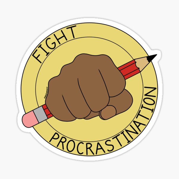 "Fight Procrastination!" Sticker by PinkRhino24 | Redbubble