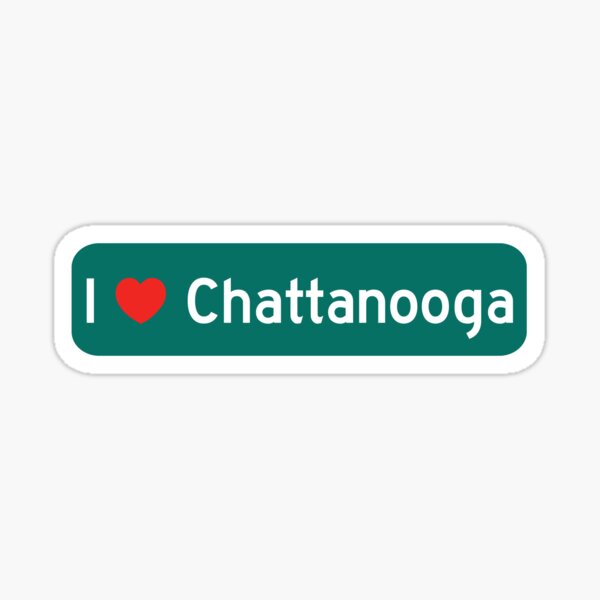 "I Love Chattanooga!" Sticker for Sale by phandiltees | Redbubble