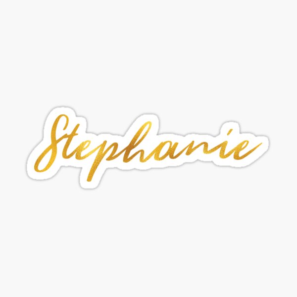 "Stephanie Name Hand Lettering in Faux Gold Letters" Sticker for Sale ...