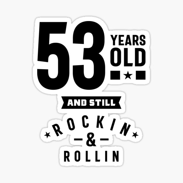 "53 Years Old Gift | 53rd Birthday Gift Ideas - Mens and Womens ...