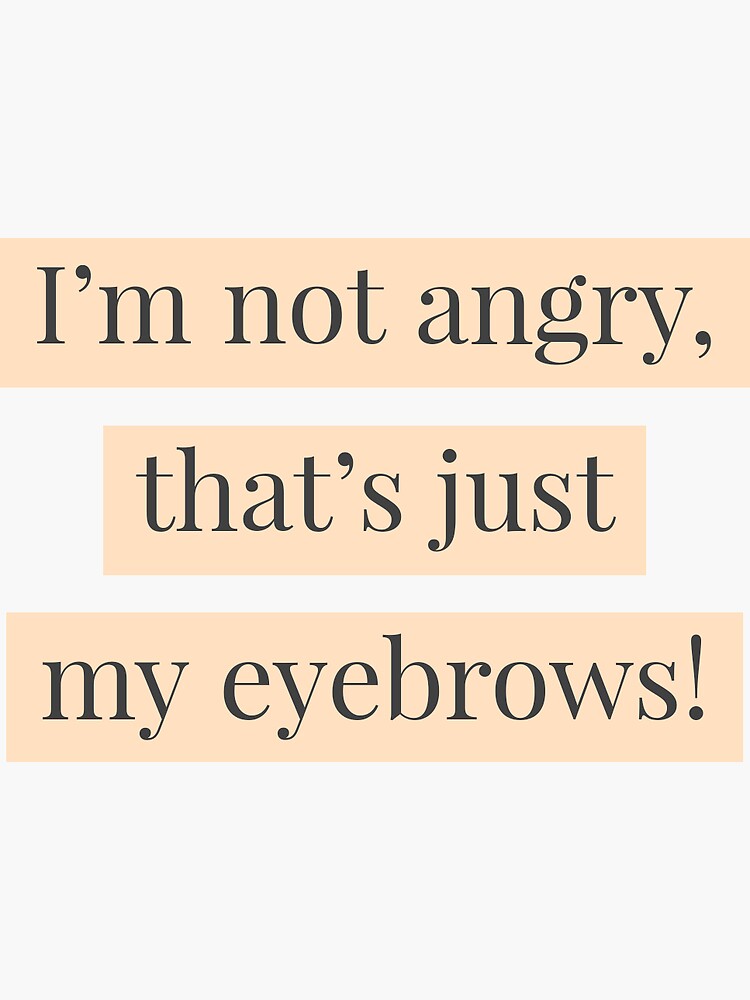 "Angry eyebrows" Sticker for Sale by Amazingracediva | Redbubble