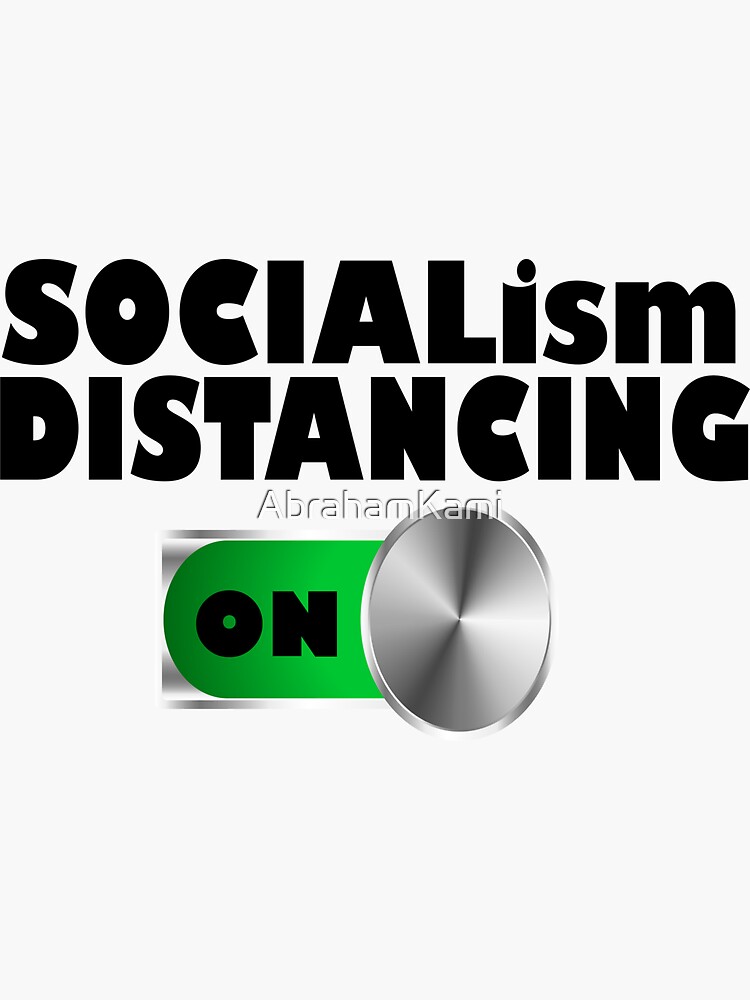 "SOCIALISM DISTANCING" Sticker for Sale by AbrahamKami | Redbubble