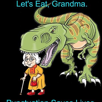 "Let's Eat Grandma funny design" Poster for Sale by Eric Shields ...