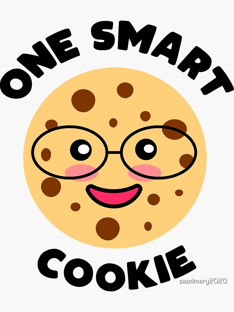 "One Smart Cookie" Sticker by saadmery2020 | Redbubble