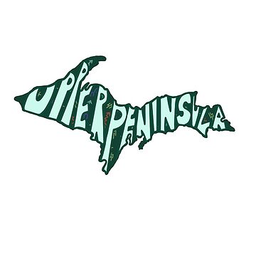 "Upper Peninsula " Sticker for Sale by mmdoyle | Redbubble
