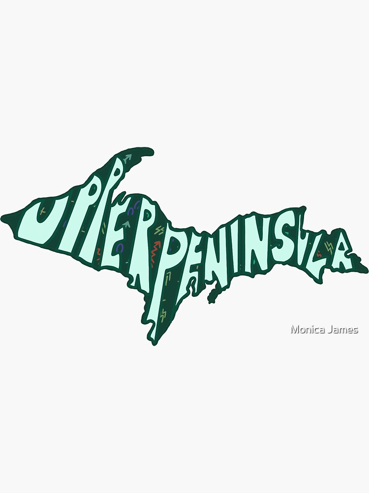 "Upper Peninsula " Sticker by mmdoyle | Redbubble