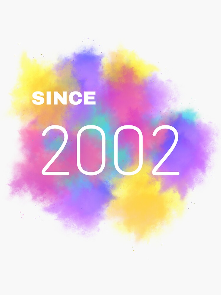 "Since 2002 sticker" Sticker for Sale by amandamargg | Redbubble