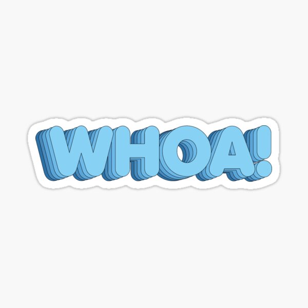 "Whoa! Quote" Sticker for Sale by BerryExpress | Redbubble