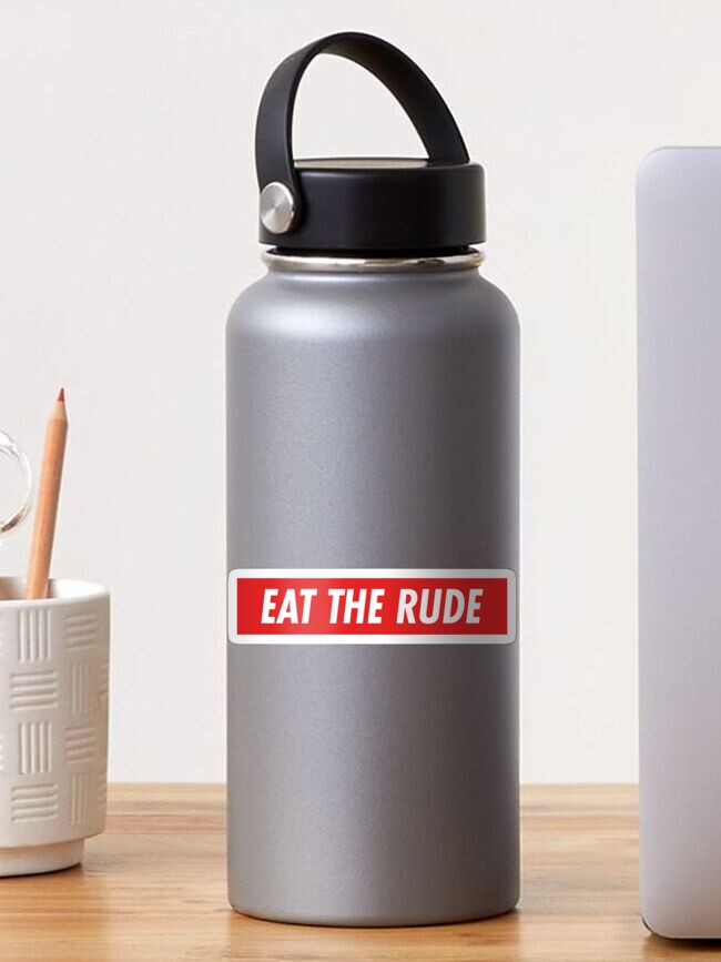 "Eat The Rude" Sticker for Sale by RudeEnoughToEat | Redbubble