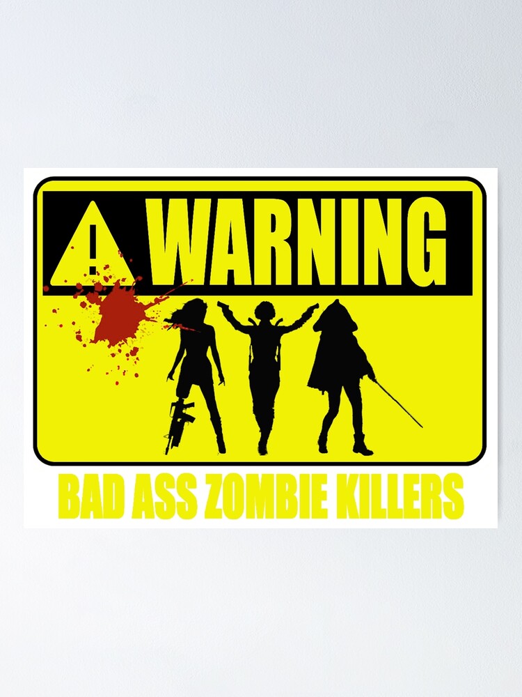 "badass women zombie killers" Poster for Sale by PabsCellaneous | Redbubble