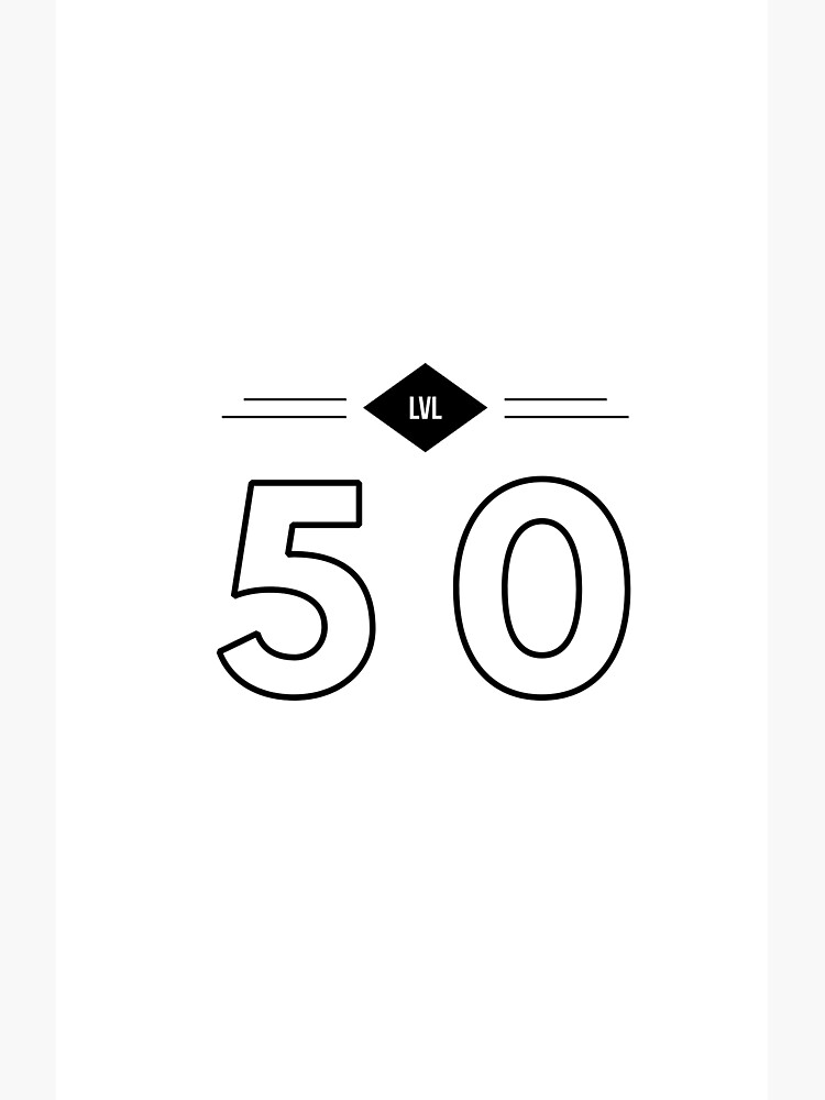 Level 50 Poster For Sale By PixelPiggy Redbubble level-50-poster-for-sale-by-pixelpiggy-redbubble