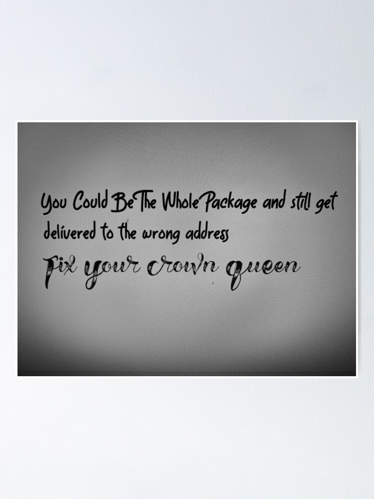"Fix Your Crown Queen" Poster for Sale by BrooklynAimes | Redbubble