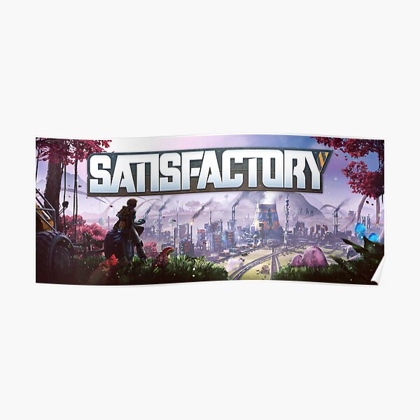 Satisfactory Wall Art | Redbubble
