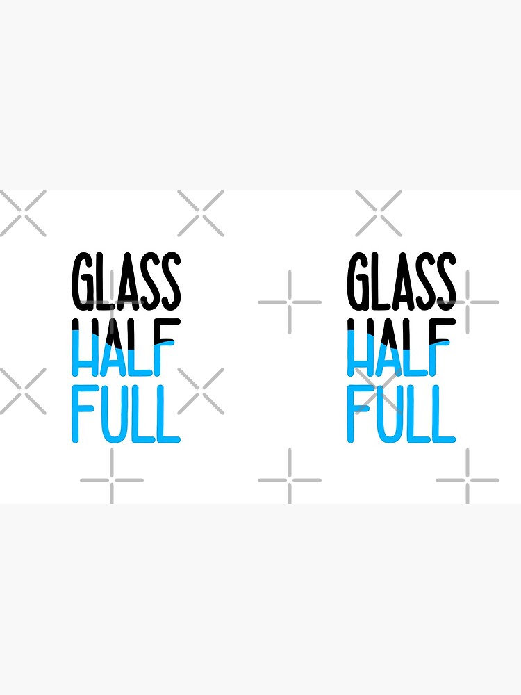 "Be Optimistic, Glass Half Full" Mug by Amywear | Redbubble