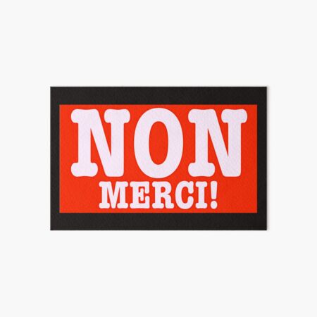 Non Merci Wall Art | Redbubble