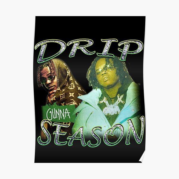Gunna Drip Season Posters | Redbubble