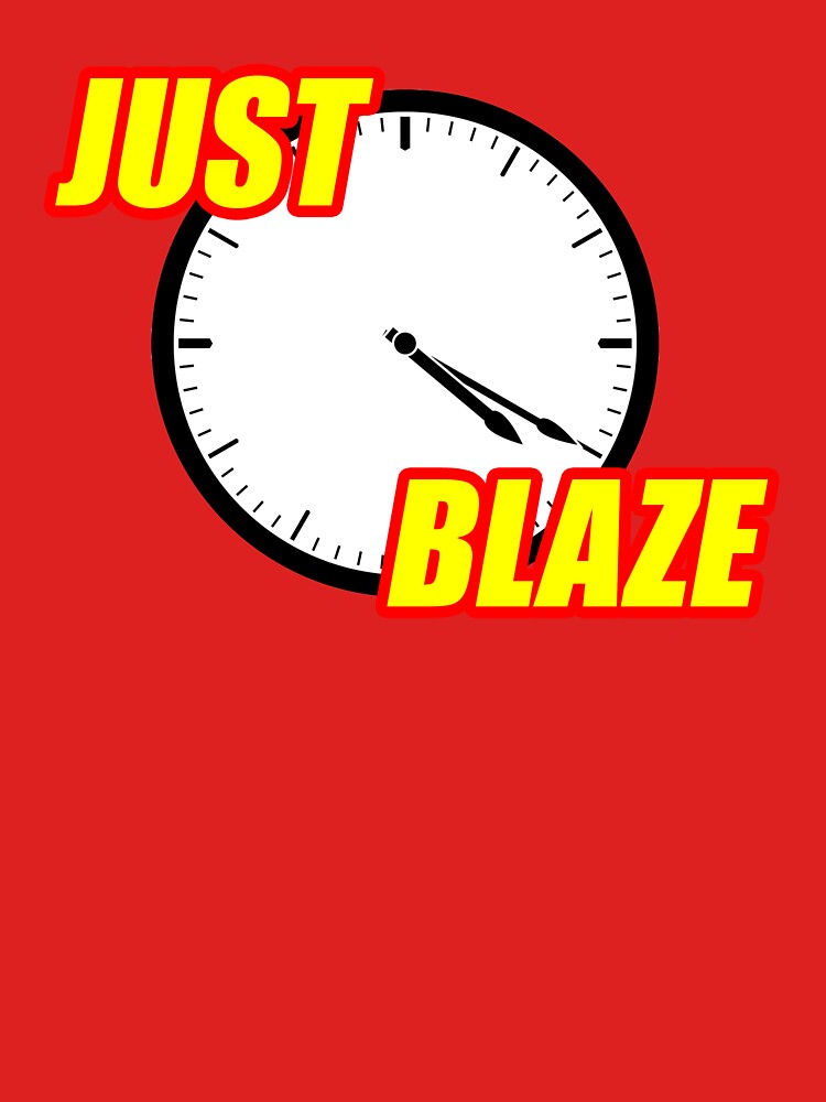 "Just Blaze" T-shirt by charlieshim | Redbubble