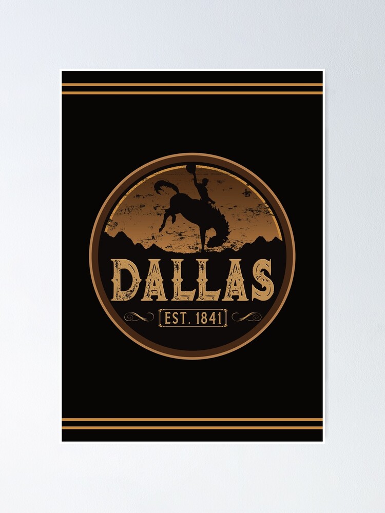 "Dallas Texas Wild West Cowboy" Poster for Sale by NoBonesLife | Redbubble