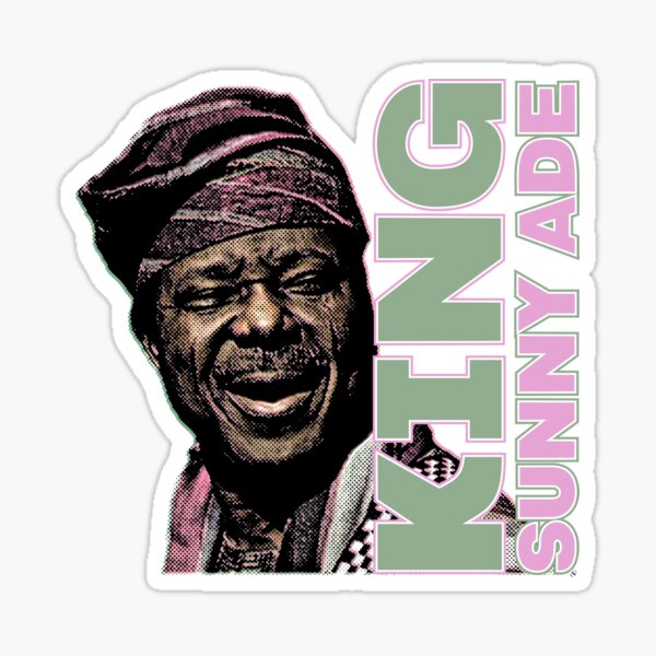 "King Sunny Ade" Sticker by Square-Jane | Redbubble