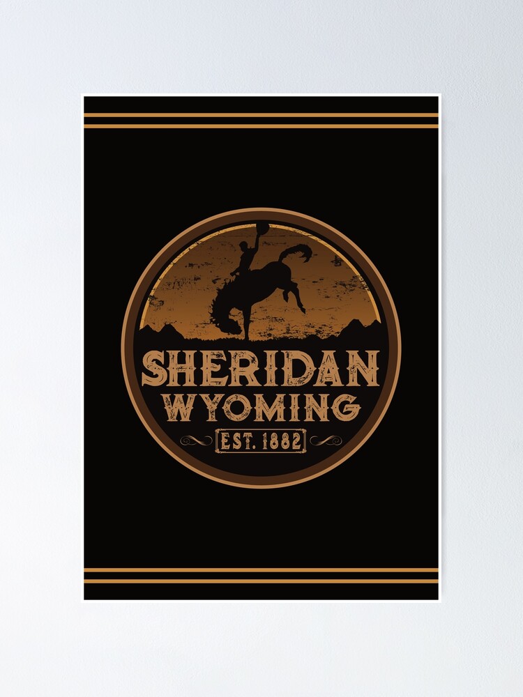 "Sheridan Wyoming Wild West Cowboy" Poster for Sale by NoBonesLife ...