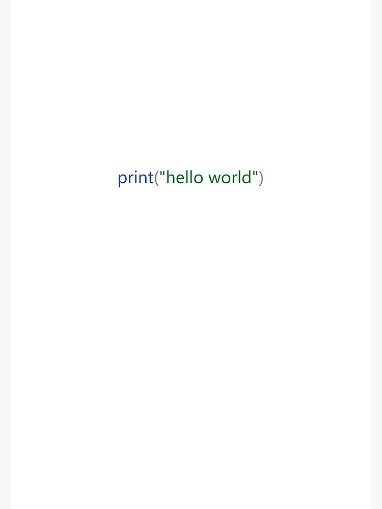 "print("hello world")" Poster by FelipeGomes | Redbubble