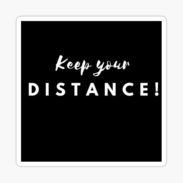 " Keep your distance" Sticker by Quintella | Redbubble