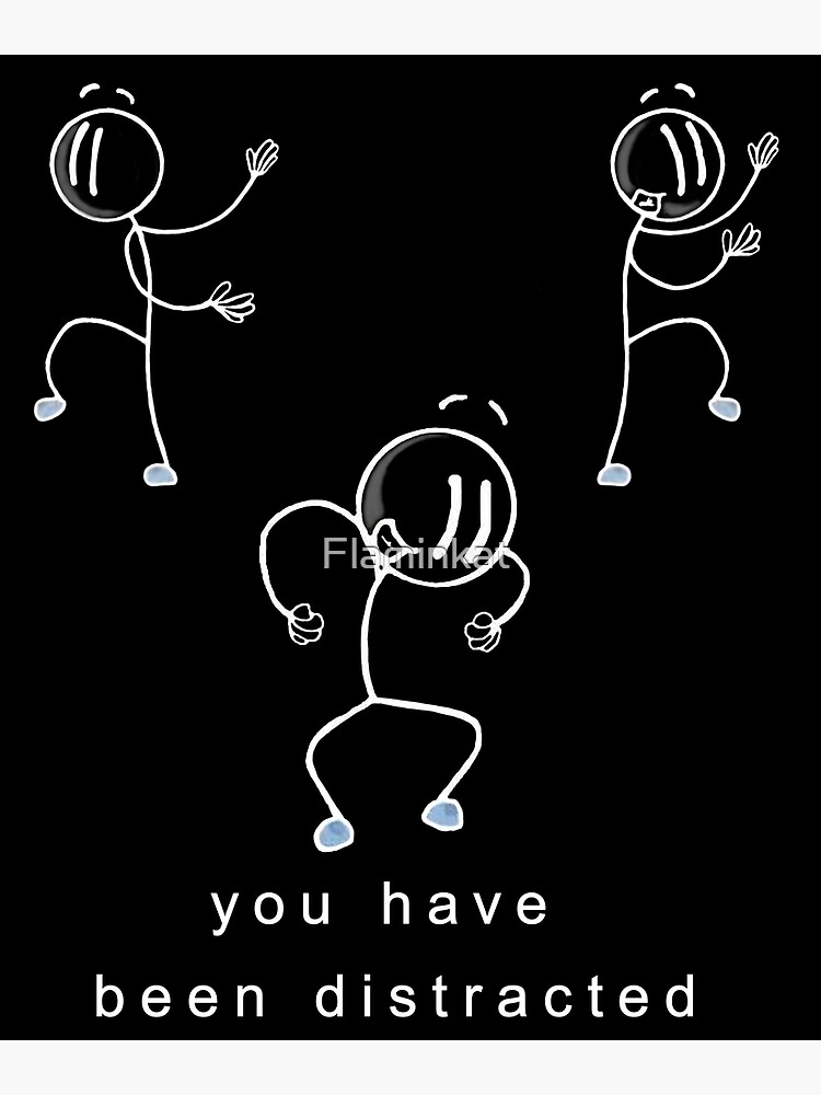 "You have been distracted Classic 3 Black - Henry Stickmin" Poster for ...