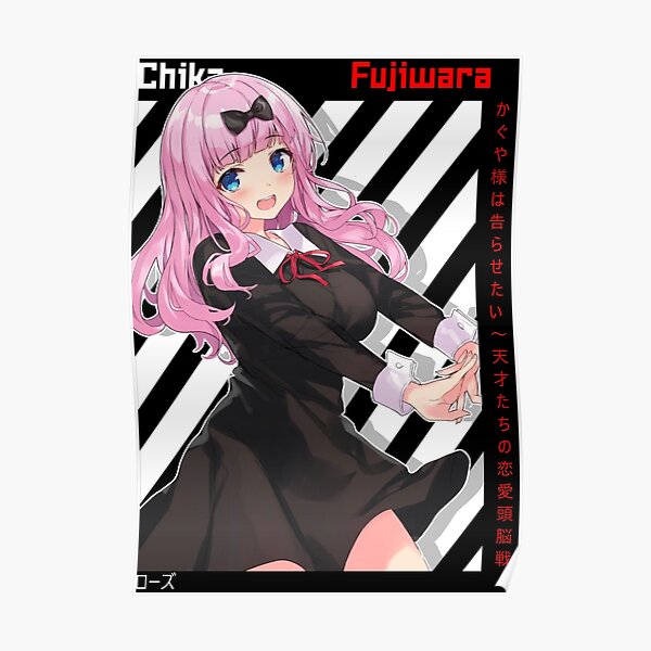 "Chika Fujiwara - Kaguya-Sama Love is War" Poster by natrbx | Redbubble