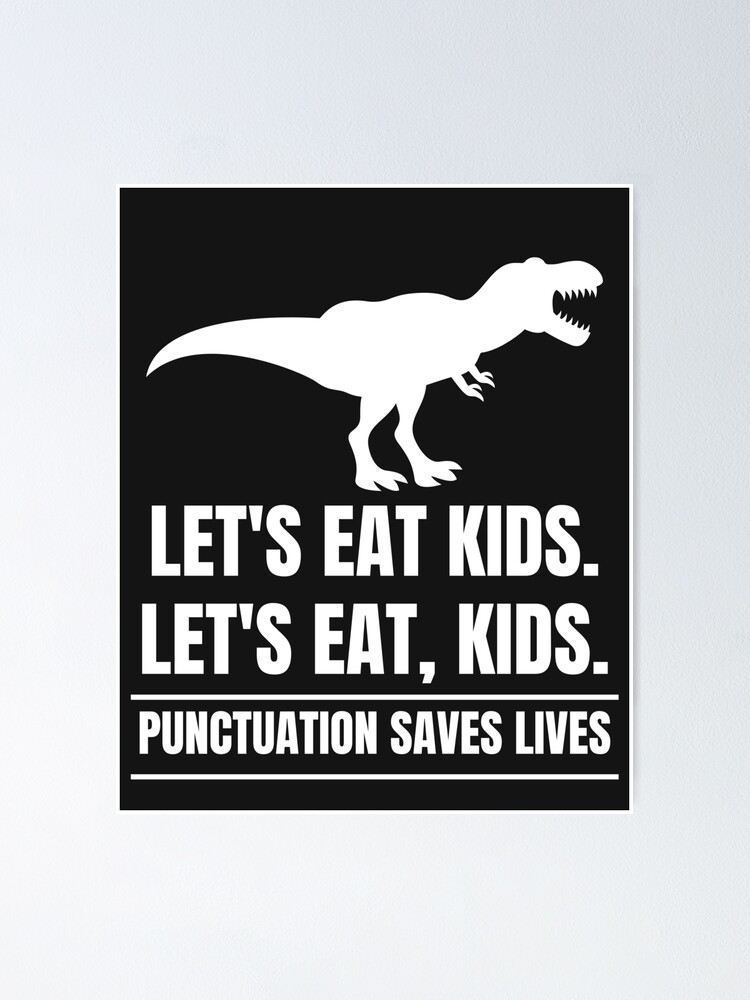"Punctuation saves lives Lets eat kids Funny English grammar about ...