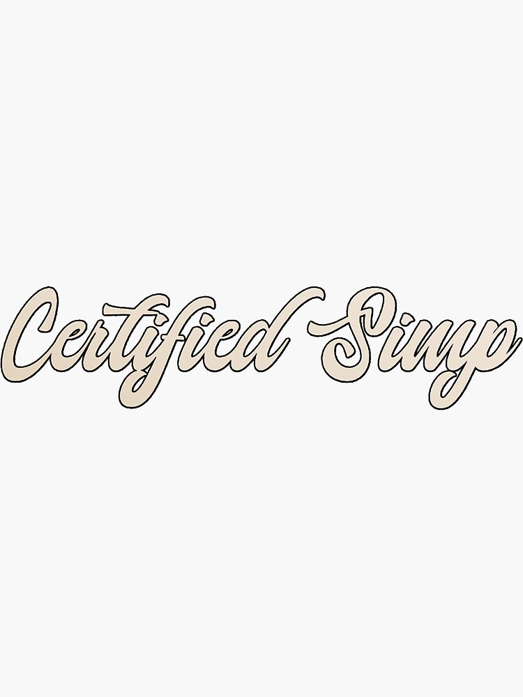 "Certified Simp" Sticker for Sale by Mlg1103 | Redbubble