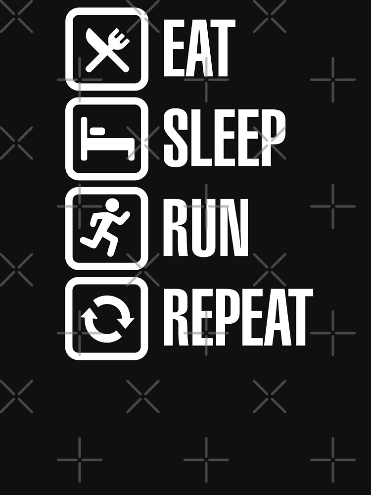 "Eat sleep run repeat" T-shirt for Sale by LaundryFactory | Redbubble ...