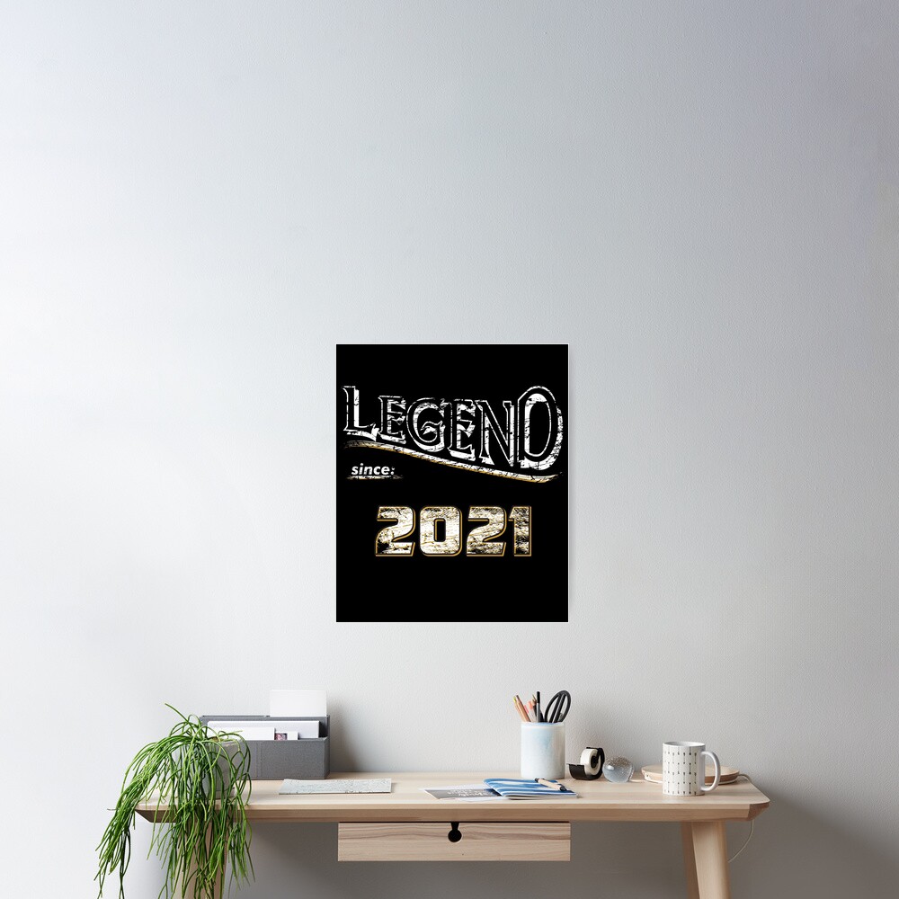 "Legend since 2021 / legend since 2021 / legendary since 2021" Poster ...
