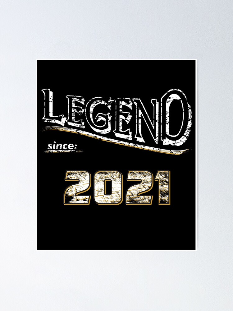 "Legend since 2021 / legend since 2021 / legendary since 2021" Poster ...