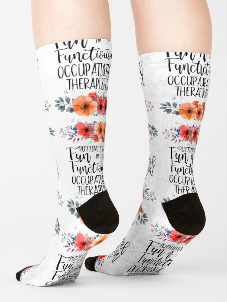"Putting the Fun in Functional Occupational Therapist" Socks by ...