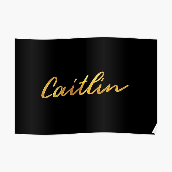 "Caitlin Name Hand Lettering in Faux Gold Letters" Poster for Sale by ...